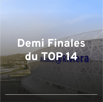 Billet demi finales Top 14 2023 et hospitalités officielles